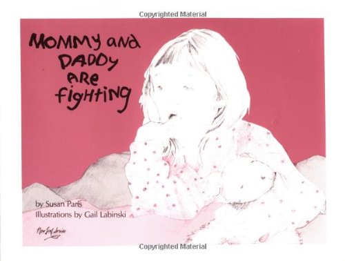 Mommy and Daddy are Fighting: Book for Children About Family Violence ...