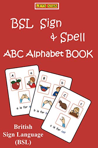 BSL SIGN & SPELL ABC Alphabet Book: British Sign Language ...