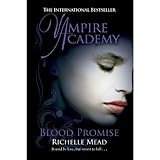 Blood Promise (Vampire Academy, book 4) by Richelle Mead