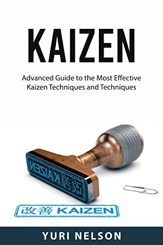 Buy Kaizen: Advanced Guide to the Most Effective Kaizen Techniques and Techniques Book Online at ...