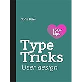 Type Tricks: Your Personal Guide to Type Design : Beier, Sofie: Amazon ...