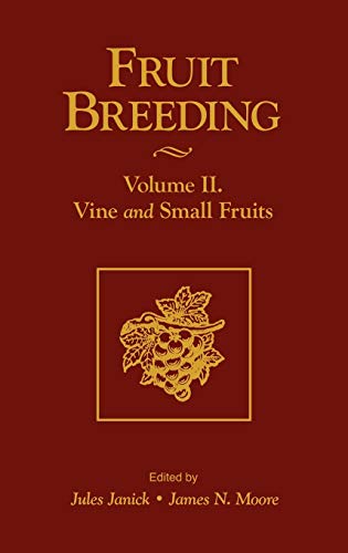 Fruit Breeding V2: Vine and Small Fruits (Fruit Breeding, Volume 2 ...