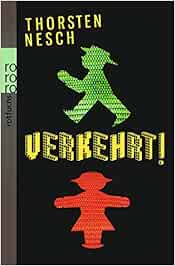 Verkehrt! : Nesch, Thorsten: Amazon.de: Bücher