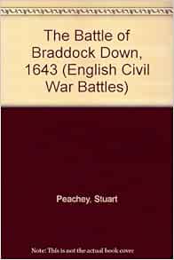 The Battle of Braddock Down, 1643 English Civil War Battles: Amazon.co ...