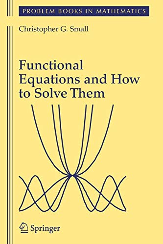 Buy Functional Equations and How to Solve Them (Problem Books in ...