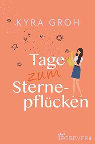 Tage zum Sternepflücken: Roman eBook: Kyra Groh: Amazon.de: Kindle-Shop