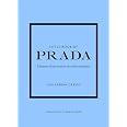 Little Book of Prada - L'histoire d'une maison de mode mythique ...