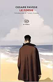 Le poesie : Pavese, Cesare, Masoero, Mariarosa, Scarpa, Tiziano: Amazon.it: Libri