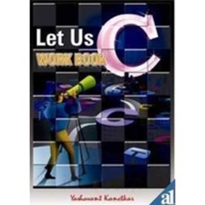 Buy Let Us C Work Book Book Online at Low Prices in India | Let Us C ...