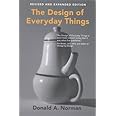 The Design of Everyday Things, revised and expanded edition (The MIT ...