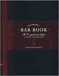 Amazon.in: Buy The Ultimate Bar Book: The Comprehensive Guide to Over 1,000 Cocktails (Cocktail ...