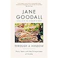Through A Window: Amazon.co.uk: Goodall, Jane: 9781474615822: Books