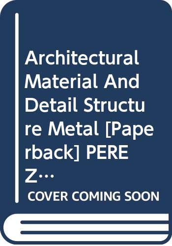 Buy ARCHITECTURAL MATERIAL AND DETAIL STRUCTURE METAL (HB 2018) Book ...