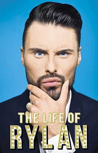 The Life of Rylan: Amazon.co.uk: Clark-Neal, Rylan: 9781780895741: Books