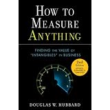 How to Measure Anything: Finding the Value of Intangibles in Business ...