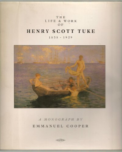 The Life and Work of Henry Scott Tuke: Amazon.co.uk: Tuke, Henry Scott ...