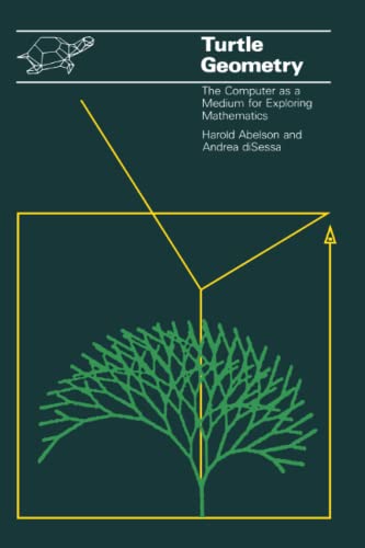 Buy Turtle Geometry: The Computer as a Medium for Exploring Mathematics ...