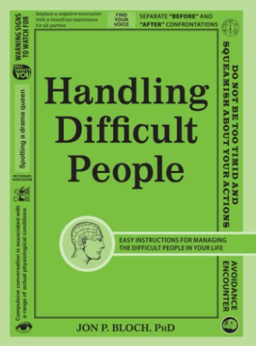 Buy Handling Difficult People: Easy Instructions for Managing the ...