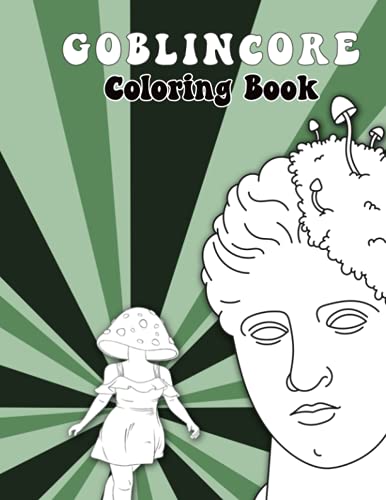 Goblincore Coloring Book: Goblincore Aesthetics and Cottagecore ...
