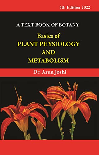 Buy A TEXT BOOK OF BOTANY Basics of PLANT PHYSIOLOGY AND METABOLISM ...
