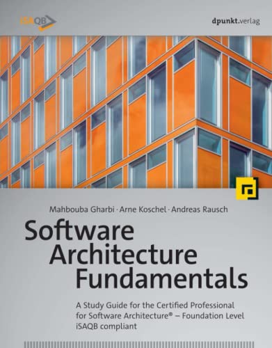 Buy Software Architecture Fundamentals: A Study Guide for the Certified Professional for ...