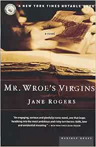 Mr. Wroe's Virgins: Amazon.co.uk: Rogers, Jane: 0046442066136: Books