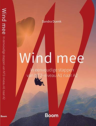 Wind mee: in eenvoudige stappen van NT2-niveau A1 naar A2: Amazon.co.uk ...