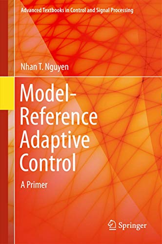 Buy Model-Reference Adaptive Control: A Primer (Advanced Textbooks in ...