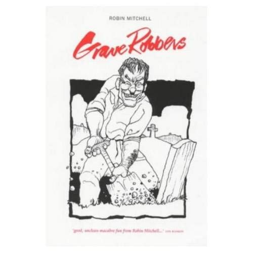 Grave Robbers: Amazon.co.uk: Robin Mitchell: 9780946487721: Books