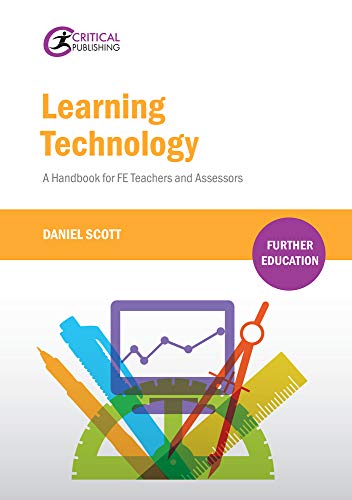 Learning Technology: A Handbook for FE Teachers and Assessors (Further ...