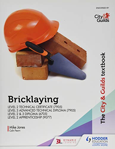 The City & Guilds Textbook: Bricklaying for the Level 2 Technical Certificate & Level 3 Advanced ...
