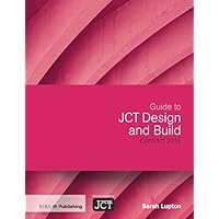 Guide to JCT Design and Build Contract 2016: Contract 2016: Amazon.co.uk: Lupton, Sarah ...