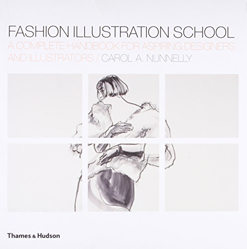 Fashion Illustration School: A Complete Handbook for Aspiring Designers ...