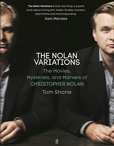 The Nolan Variations: The Movies, Marvels and Mysteries of Christopher ...