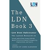The Ldn Book Volume Two: The Latest Research on How a Little-Known Drug ...