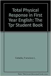 Buy Total Physical Response in First Year English: The Tpr Student Book ...
