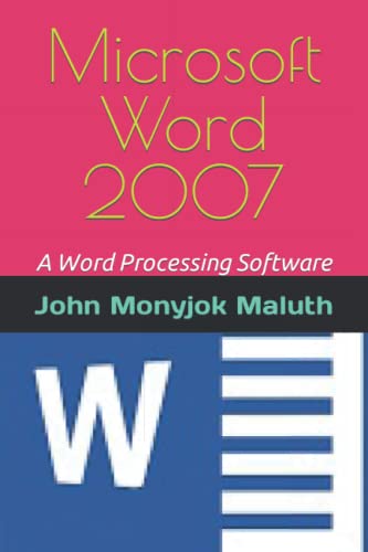 Buy Microsoft Word 2007: A Word Processing Software: 4 (Computer Basics ...