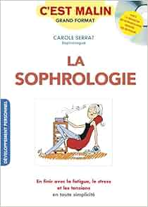 Amazon.fr - La sophrologie c'est malin + CD - Carole Serrat - Livres