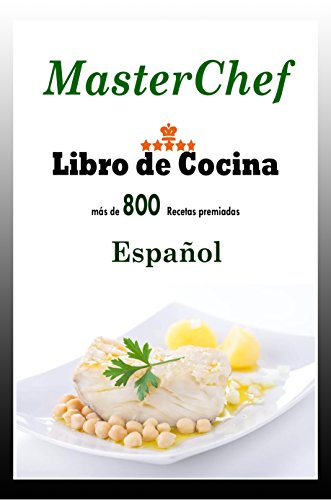 Masterchef Libro De Cocina Libro De Cocina Con Mas De 800 Recetas
