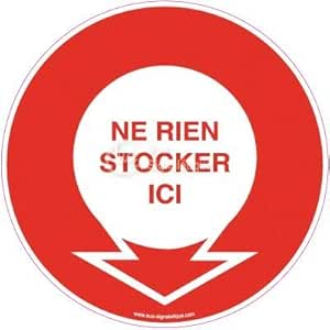 AUA SIGNALETIQUE - Panneau Ne Rien Stocker Ici - Ø 330 mm, Aluminium ...