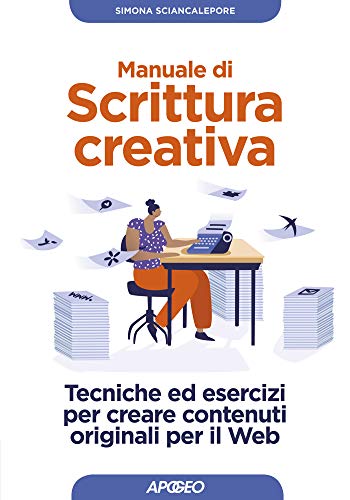 Manuale di scrittura creativa : Sciancalepore, Simona: Amazon.it: Libri