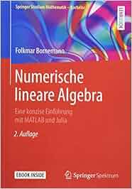 Numerische lineare Algebra: Eine konzise Einführung mit MATLAB und Julia Springer Studium ...