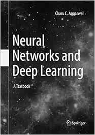 Neural Networks and Deep Learning: A Textbook : Aggarwal, Charu C ...