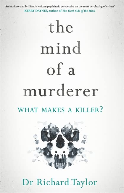 The Mind of a Murderer: A glimpse into the darkest corners of the human ...
