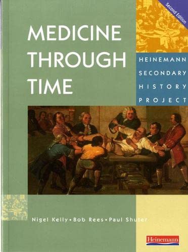 Medicine Through Time Core Student Book (Heinemann Secondary History ...
