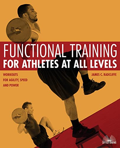 Functional Training for Athletes at All Levels: Workouts for Agility ...