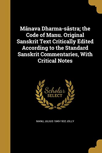 Buy Manava Dharma-Sastra; The Code of Manu. Original Sanskrit Text ...