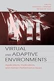 Virtual and Adaptive Environments: Applications, Implications, and ...