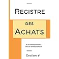 Registre des Achats auto-entrepreneur / micro-entrepreneur : Gestion ...