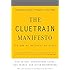 The Cluetrain Manifesto: Amazon.co.uk: Christopher Locke, Doc Searls ...